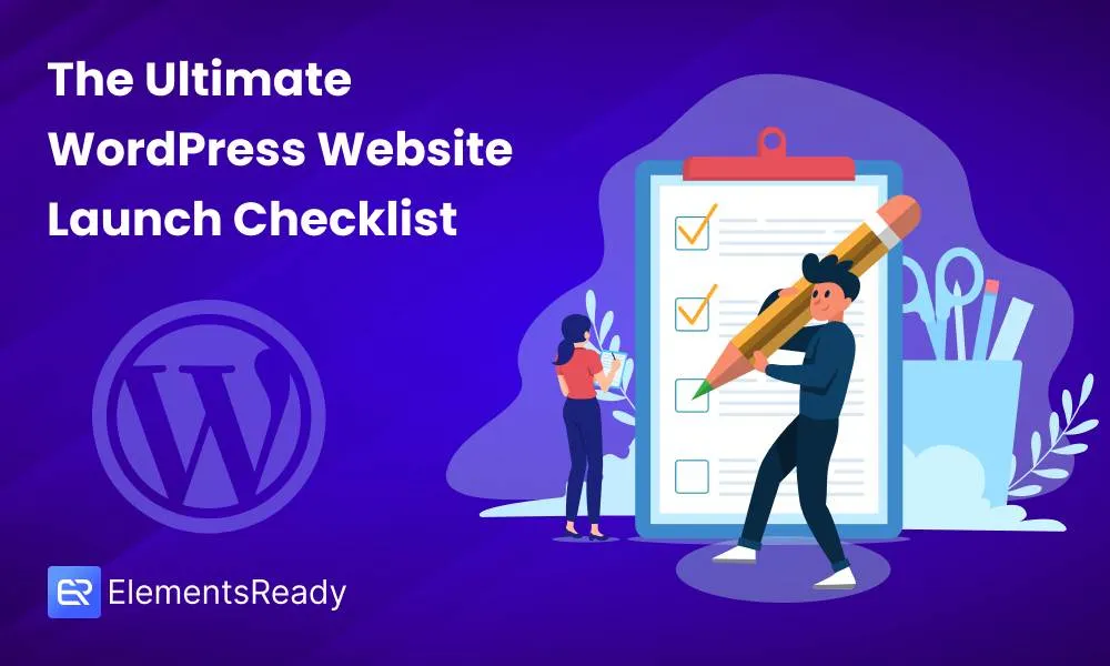 Ultimate WordPress Website Launch Checklist | ElementsReady