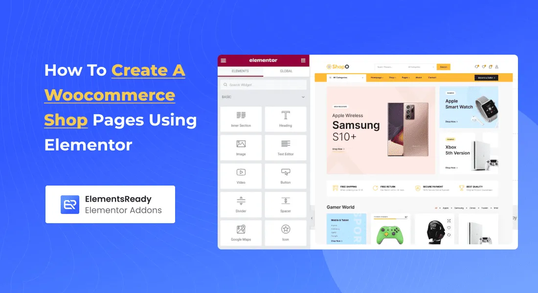 How to Create a Woocommerce Shop Pages Using Elementor | ElementsReady